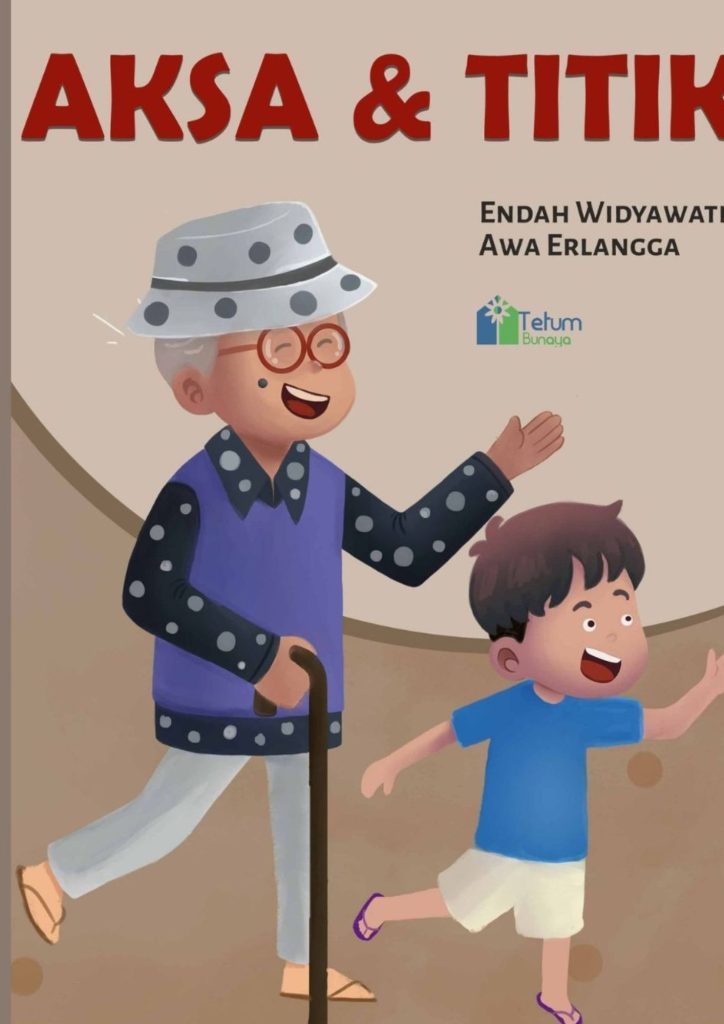 Aksa dan Titik - Penerbit Yayasan Dayabunaya